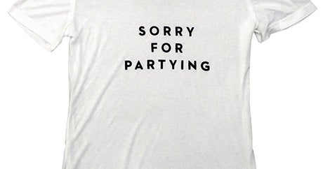 Sorry For Partying Tee - Milly NY Funny T Shirts